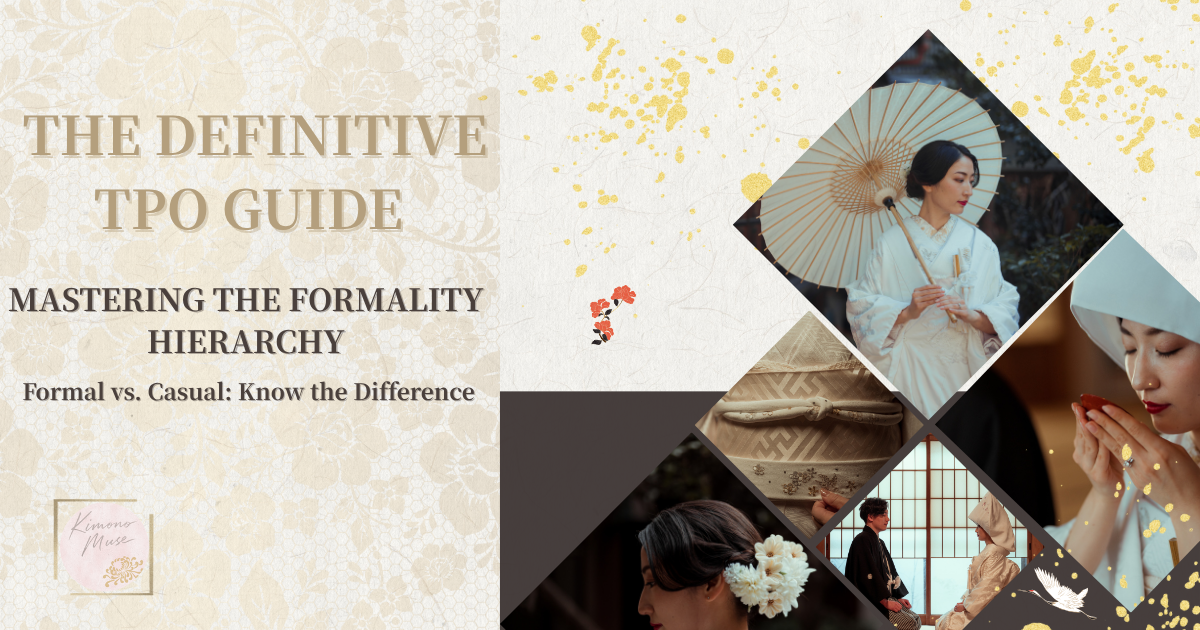 【Definitive Guide】 Kimono TPO and Formality Levels Explained — What’s ...